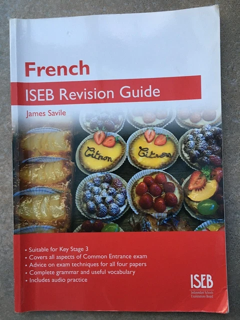 ISEB FRENCH REVISION Guide (for KS3 and Common Entrance 13+) by James ...