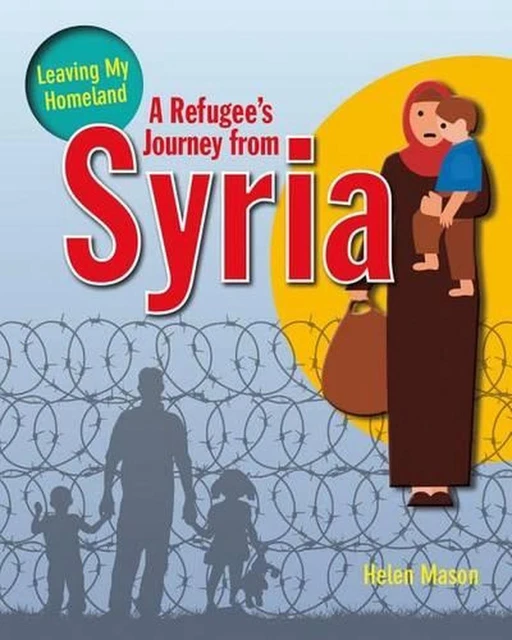 A REFUGEE'S JOURNEY from Syria by Mason Helen (English) Paperback Book ...