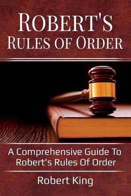 ROBERT'S RULES OF Order: A comprehensive guide to Robert's Rules of ...