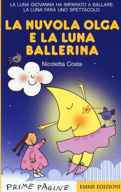 LA NUVOLA OLGA E La Luna Ballerina. Stampatello Maiuscolo. Ediz. A ...