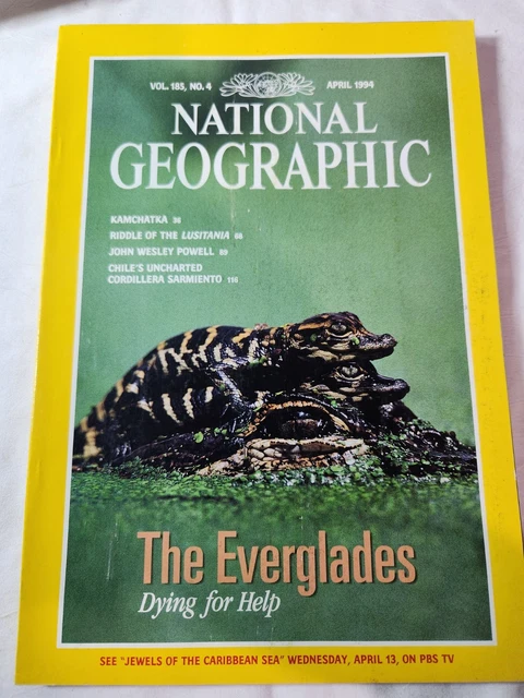 NATIONAL GEOGRAPHIC APRIL 1994 Everglades Kamchatka Lusitania John ...