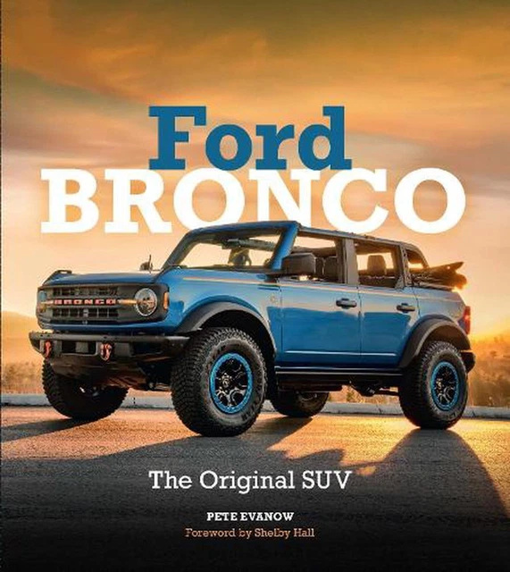FORD BRONCO: THE Original SUV by Pete Evanow Hardcover Book EUR 42,00 ...