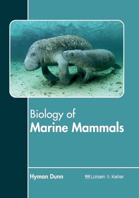 BIOLOGY OF MARINE Mammals by Hyman Dunn (English) Hardcover Book EUR ...