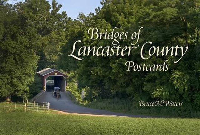 BRIDGES OF LANCASTER County Postcards by Bruce M. Waters (English ...