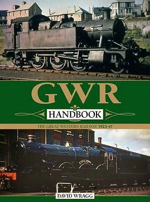 GWR HANDBOOK: THE Great Western Railway 1923-1947, David Wragg, Used ...