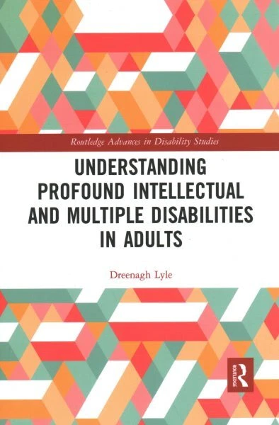 UNDERSTANDING PROFOUND INTELLECTUAL and Multiple Disabilities in Adults ...