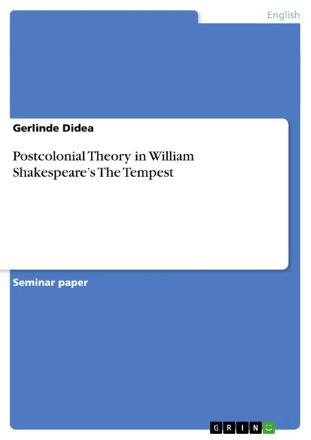 POSTCOLONIAL THEORY IN William Shakespeare¿s The Tempest Gerlinde Didea ...