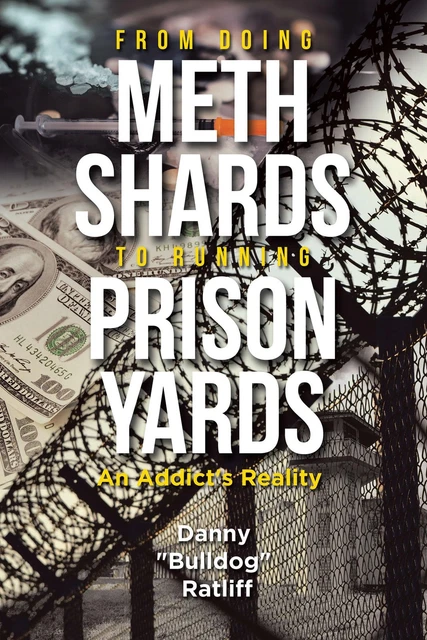 DANNY BULLDOG RATLIFF From Doing Meth Shards to Running Prison Yards ...