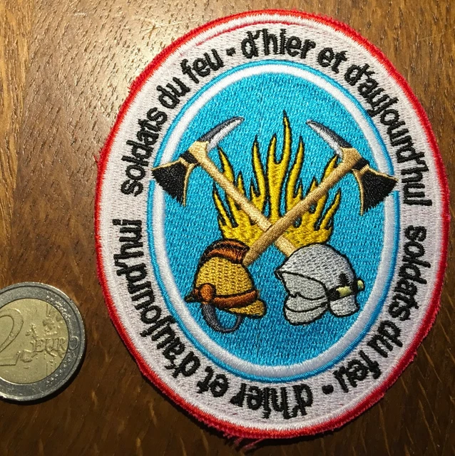 ECUSSON PATCH SAPEURS Pompiers Soldats Du Feu D’hier Et D’aujourd’hui ...
