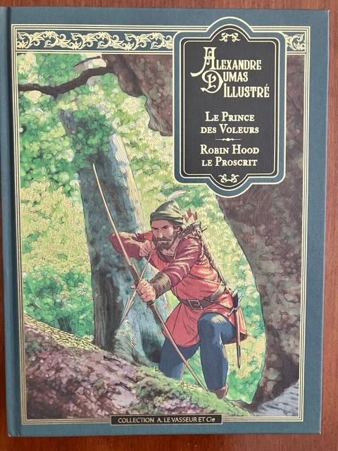 ALEXANDRE DUMAS ILLUSTRÉ - Le Prince des Voleurs & Robin Hood - LE ...
