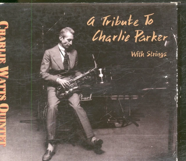 CHARLIE WATTS QUINTET A Tribute To Charlie Parker With Strings CD Europe EUR 19,79 - PicClick FR