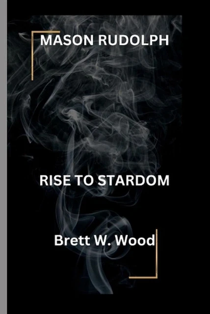 MASON RUDOLPH'S: RISE to stardom by Brett W. Wood Paperback Book EUR 28 ...