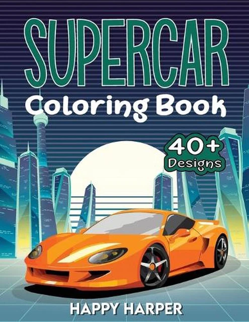 SUPERCAR COLORING: THE Super Cool Sports Car Coloring Book for Kids ...