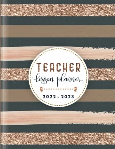 TEACHER LESSON PLANNER 2022-2023: Lesson Plan for Class Organization ...