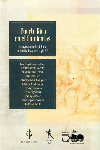 PUERTO RICO EN El Quinientos: Ensayos Sobre La Historia De Puerto Rico ...