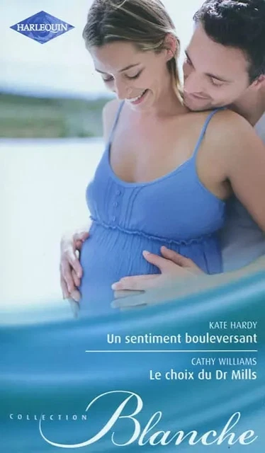 UN SENTIMENT BOULEVERSANT ; Le choix du Dr Mills, Kate Hardy EUR 3,00 ...