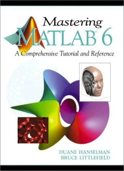 MASTERING MATLAB 6, 6th Ed. By Duane Hanselman, Bruce R. Littlefield £3.48 - PicClick UK