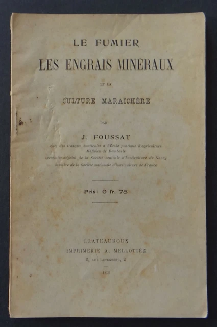 CATALOGUE LES ENGRAIS MINERAUX LE FUMIER 1899 Foussat phosphate azote ...