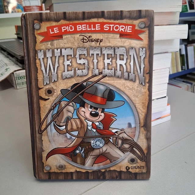 LE PIÙ BELLE storia Disney WESTERN, Giunti ed. 2017 ristampa EUR 5,00 ...