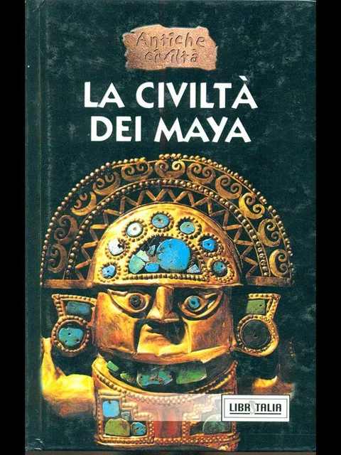 LA CIVILTA' DEI Maya Aa.vv. Libritalia 2000 Antiche Civilta' Rilegato ...