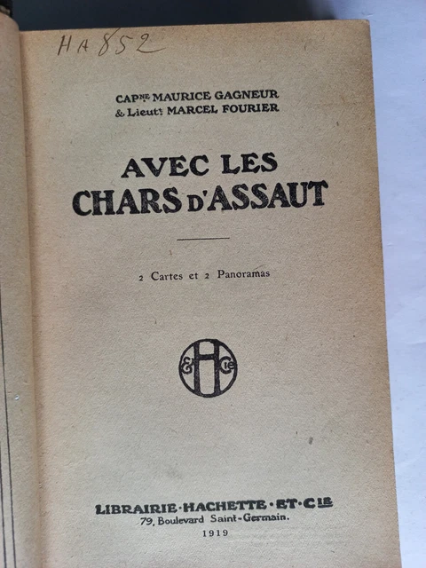 AVEC LES CHARS d'assaut 1919 2 cartes+2 panoramas, Capitaine Gagneur ... AVEC LES CHARS d'assaut 1919 2 cartes+2 panoramas, Capitaine Gagneur ...