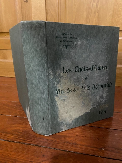 LES CHEFS-D'ŒUVRE DU Musée des arts décoratifs 1907, relié, papier hollande EUR 70,00 - PicClick FR