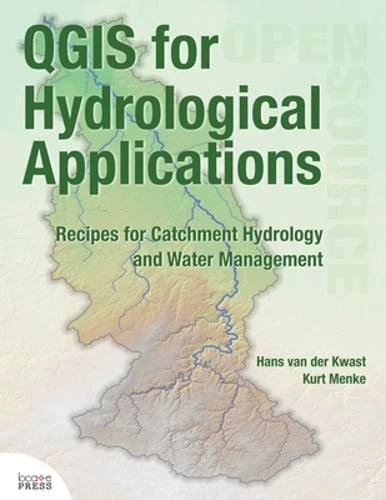 QGIS FOR HYDROLOGICAL Applications: Recipes for Catchment Hydrology and ...