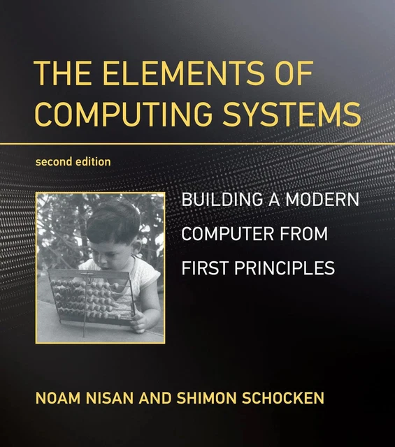 THE ELEMENTS OF Computing Systems | Noam Nisan (u. a.) | Taschenbuch | Englisch EUR 77,95 ...