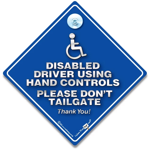 DISABLED DRIVER USING Hand Controls Please Don't Tailgate Car Sign ...