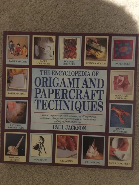 ENCYCLOPEDIA OF ORIGAMI and Papercraft Techniques by Jackson, Paul ...
