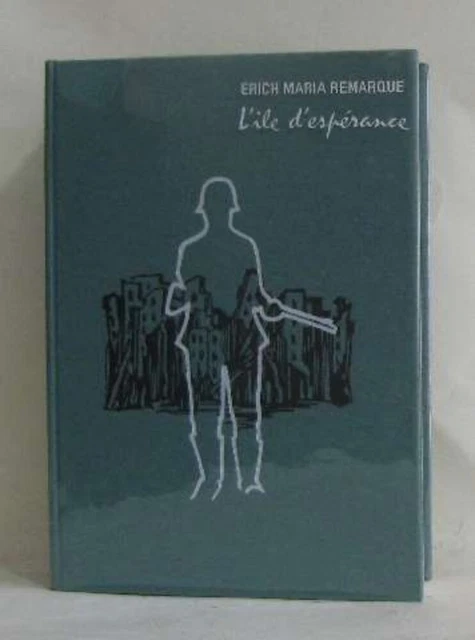 L'ÎLE D'ESPÉRANCE|MARIA REMARQUE Erich Pecnard Jacques (illustrations ...