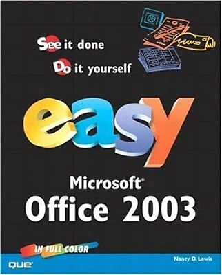 EASY MICROSOFT OFFICE 2003, Lewis, Nancy, Used; Very Good Book EUR 12 ...