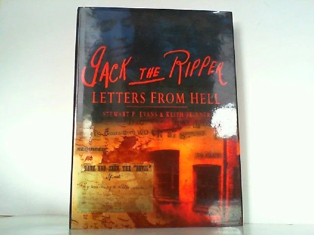 JACK THE RIPPER - Letters from Hell. Ewans, Stewart P. and Keith ...