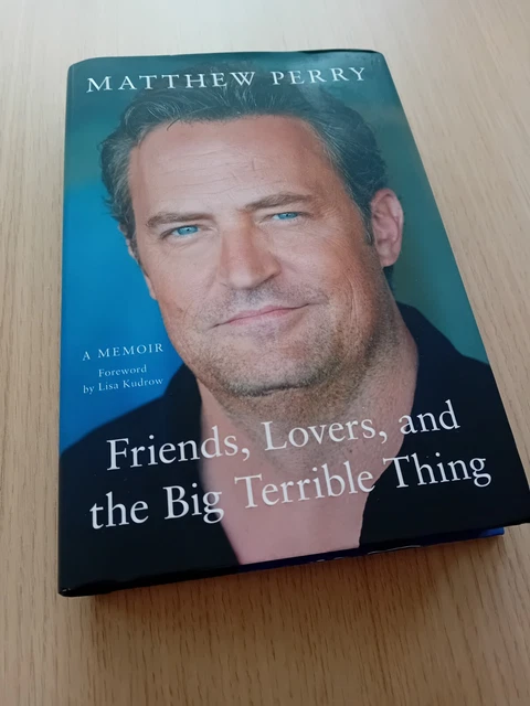 NEW - MATTHEW Perry - Friends Lovers And The Big Terrible Thing Book ...