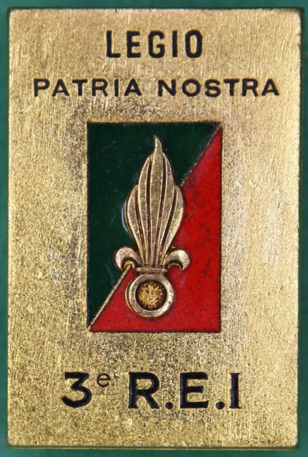 INSIGNE LÉGION ETRANGÈRE - 3ème R.E.I - LEGIO PATRIA NOSTRA EUR 8,00 ...