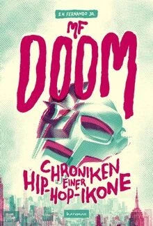 MF DOOM: CHRONIKEN einer Hip-Hop-Ikone de Fernando Jr... | Livre | état ...