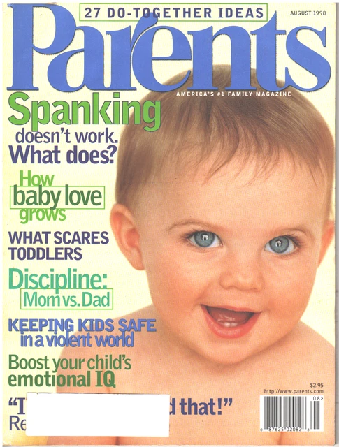 PARENTS MAGAZINE AUGUST 1998 Why Spanking Doesn't Work Bonding Mom Vs ...