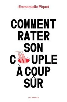 COMMENT RATER SON couple à coup sûr de Piquet, Emmanuelle | Livre ...