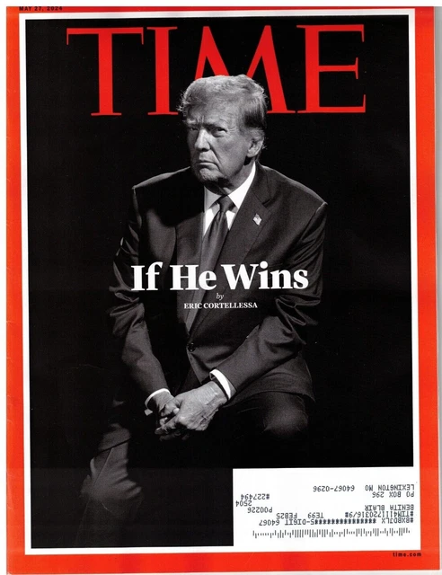TIME MAGAZINE MAY 27, 2024 Donald Trump If He Wins, Next Generation ...