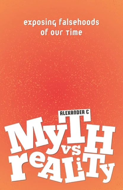 MYTH VS REALITY: Exploring the Truth Behind Popular Beliefs and Urban ...