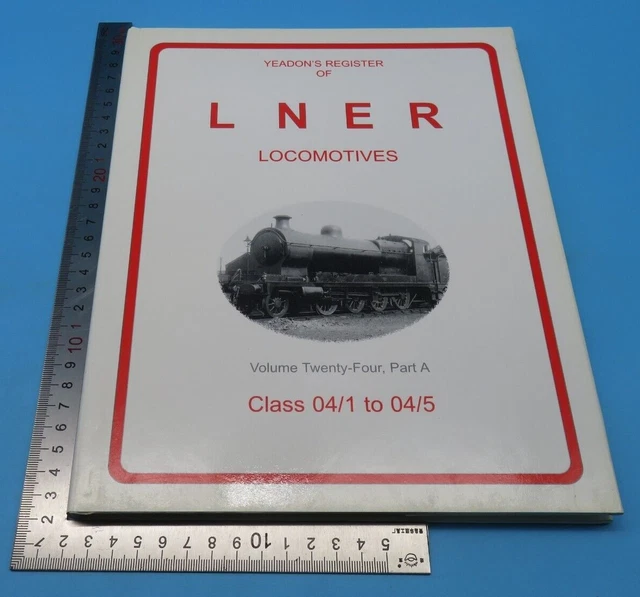 YEADON'S REGISTER OF Lner Locomotives Vol.13 Class C1,C2,C4&C5 ...