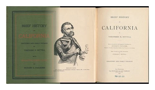HITTELL, THEODORE HENRY Brief History of California / by Theodore H ...