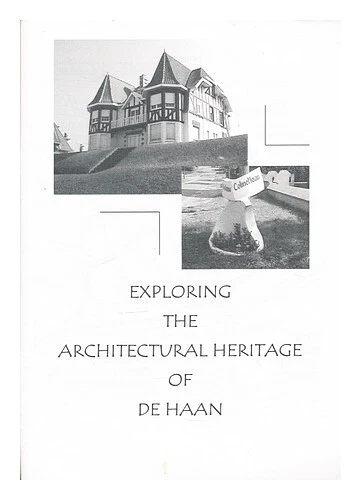 BEIRENS, S., ALDERMAN Exploring the architectural heritage of De Haan ...