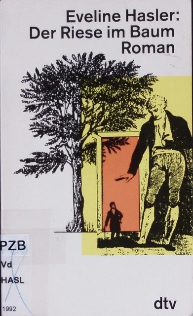DER RIESE IM Baum. Roman. Hasler, Eveline: EUR 7,70 - PicClick FR