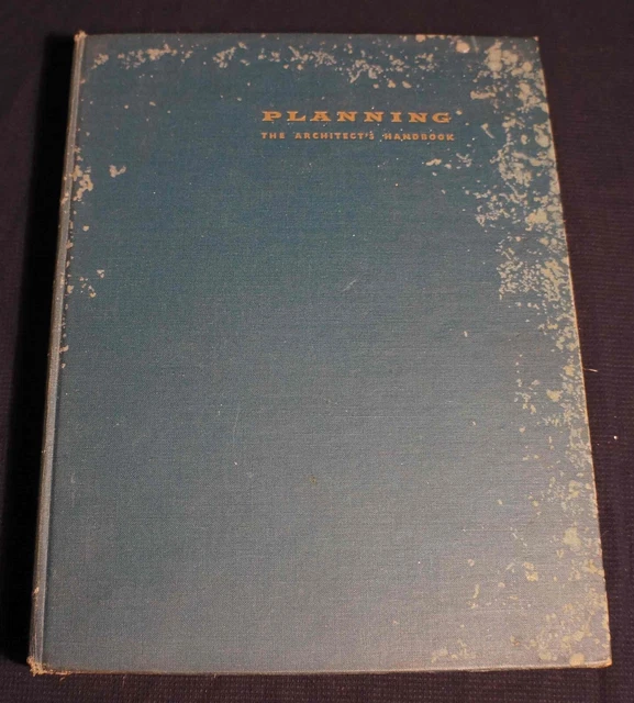 PLANNING: THE ARCHITECT'S HANDBOOK by : E. and O.E Iliffe UK 1959 ...