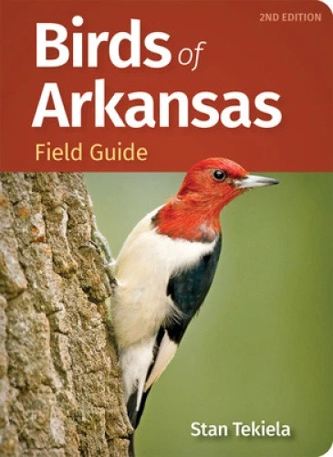 BIRDS OF ARKANSAS Field Guide (Bird Identification Guides) by Tekiela ...