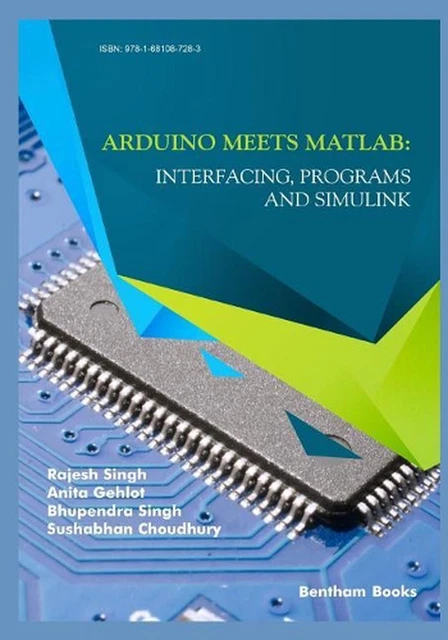 ARDUINO MEETS MATLAB: Interfacing, Programs and Simulink by Anita ...