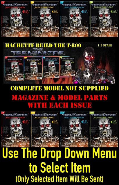 HACHETTE BUILD THE Terminator T-800 Model Parts & Magazine (Select Item ...