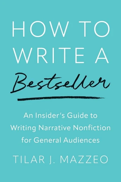 HOW TO WRITE a Bestseller: An Insider’s Guide to Writing Narrative ...