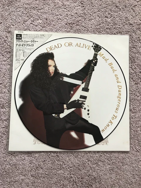 DEAD OR ALIVE - Mad, Bad, And Dangerous To Know - Japanese Picture Disc ...